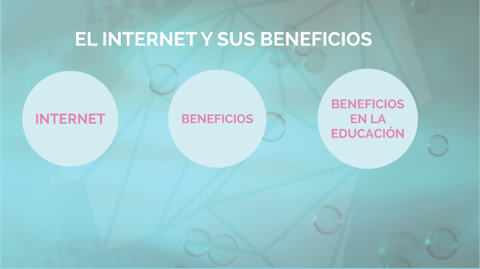 El internet y sus beneficios by Elvia Daniela Robles Júárez on Prezi