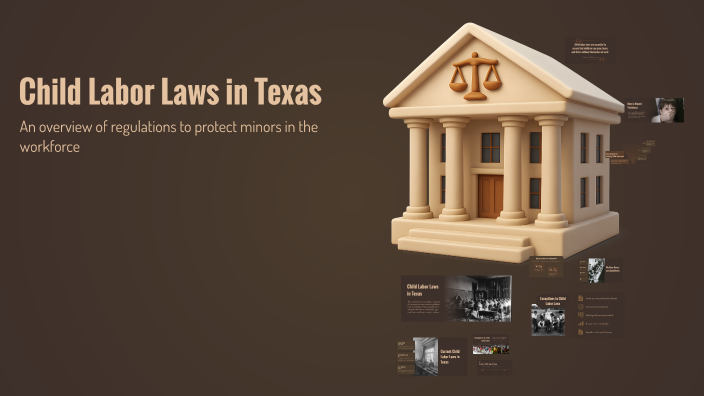 Child Labor Laws in Texas by Brandon Hernandez on Prezi