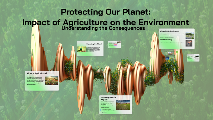 Impact of Agriculture on the Environment by aline sibassi on Prezi