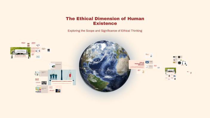 The Ethical Dimension of Human Existence by kaneceniza on Prezi