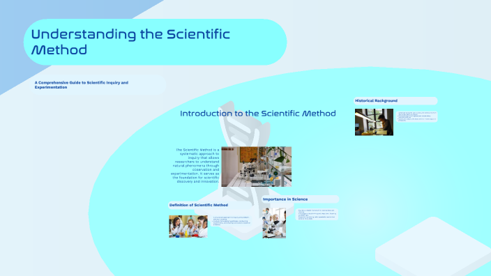 Understanding the Scientific Method by BRENT ETHERIDGE on Prezi