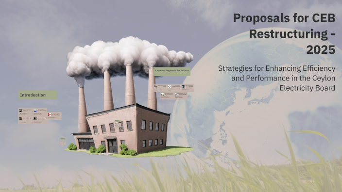 Proposals for CEB Restructuring - 2025 by Prins Wewelwala on Prezi