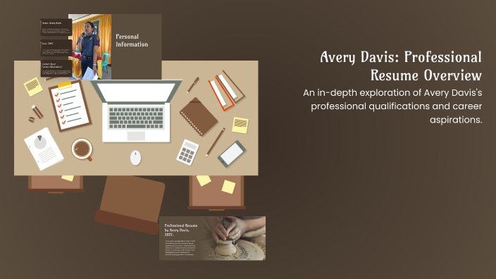 Avery Davis: Professional Resume Overview by esra ehsan on Prezi
