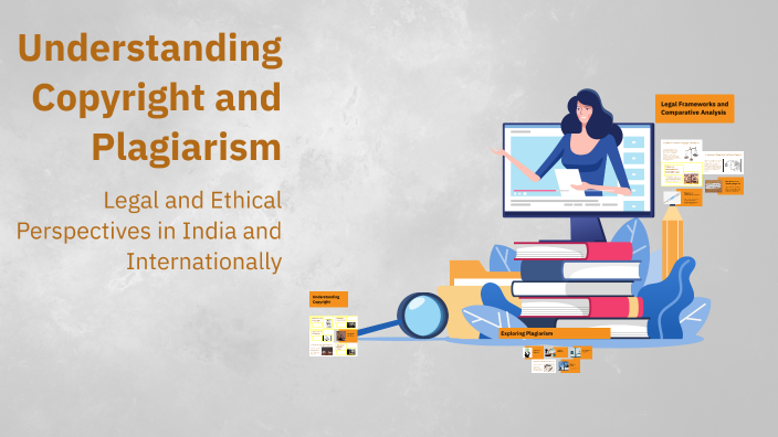 Understanding Copyright and Plagiarism by Nirvaan Chopra on Prezi