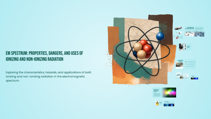 EM Spectrum: Properties, Dangers, and Uses of Ionizing and Non-ionizing ...