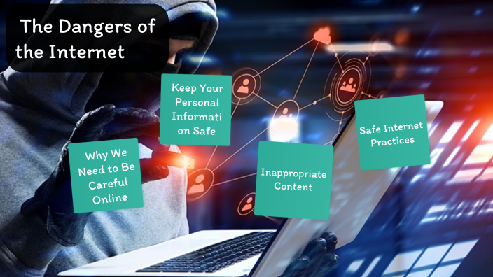 The Dangers of the Internet (Grade 5) by Paul McDougall on Prezi