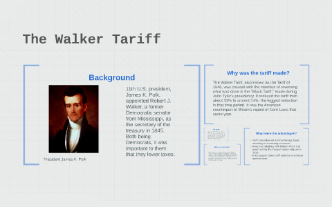 The Walker Tariff by beth rangel on Prezi