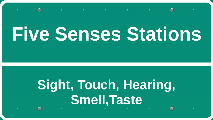 Five Senses Stations by valeria leiva on Prezi