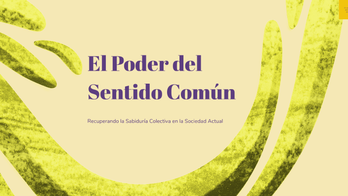 El Poder del Sentido Común by Christian Oña on Prezi