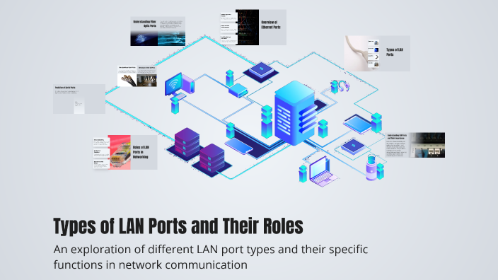 Types of LAN Ports and Their Roles by yangyang ligaray on Prezi
