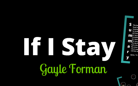 If I Stay Gayle Forman by Stephanie Alexander on Prezi