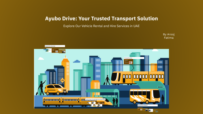 Ayubo Drive: Your Trusted Transport Solution by Arooj Fatima on Prezi