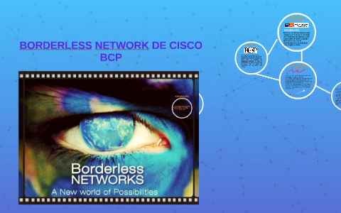 BORDERLESS NETWORK DE CISCO by Dianira Apaza Choquepata on Prezi