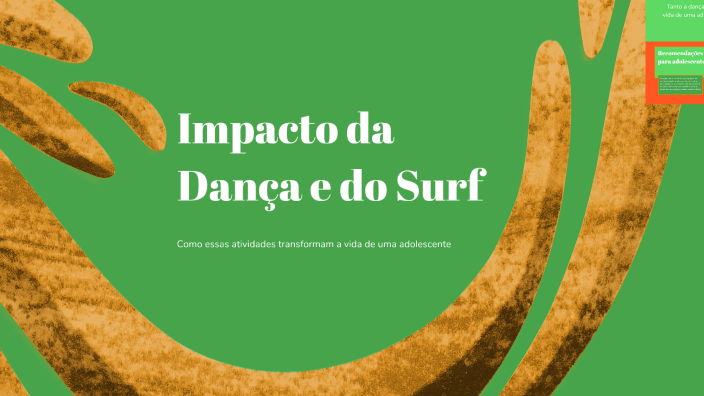 Impacto da Dança e do Surf by Mariana Seabra on Prezi