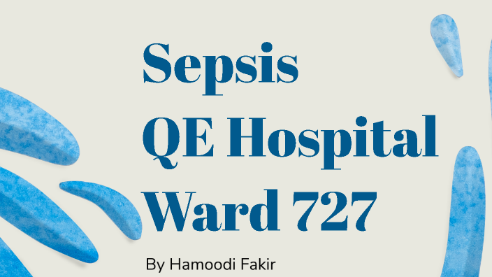 Sepsis by Hamoodi Fakir on Prezi