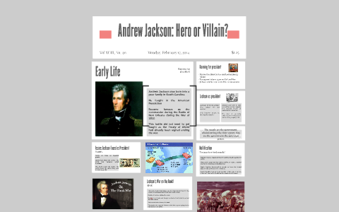 Andrew Jackson: Hero or Villain? by Kevin Duh on Prezi