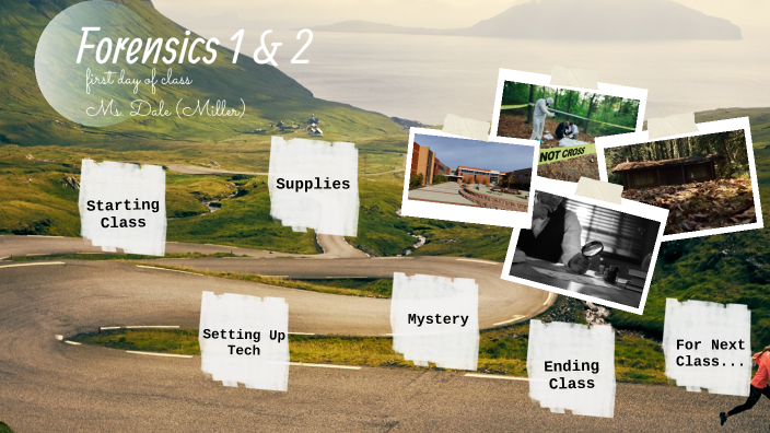 Forensics 1 & 2 First Day of School by Cynthia Miller on Prezi