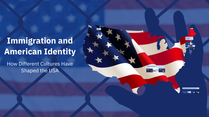 Immigration and American Identity by Maria Gabriela on Prezi