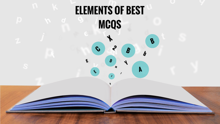 Elements of BEST Mcq by Affan Siddique on Prezi