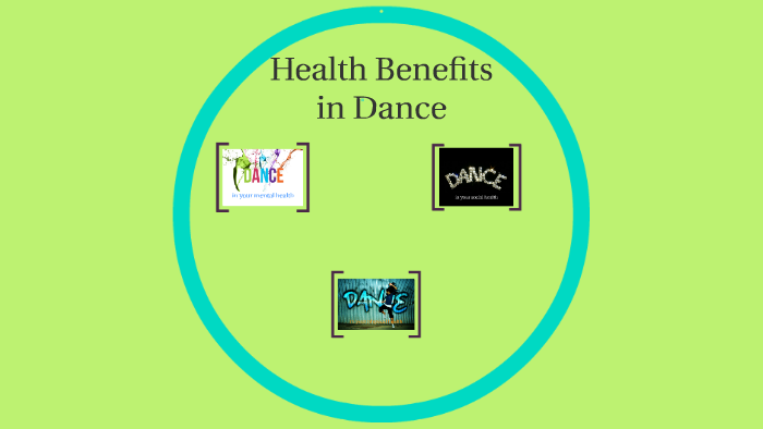 Health Benefits in Dance by Hannah B on Prezi