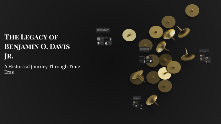 The Legacy of Benjamin O. Davis Jr. by yeez on Prezi