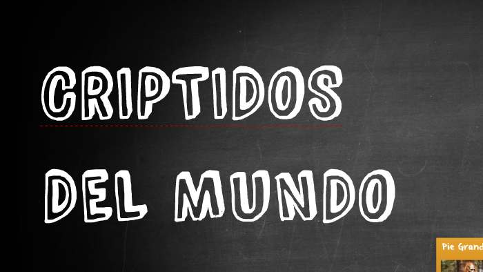 CRIPTIDOS DEL MUNDO by Elvia Alejandra on Prezi