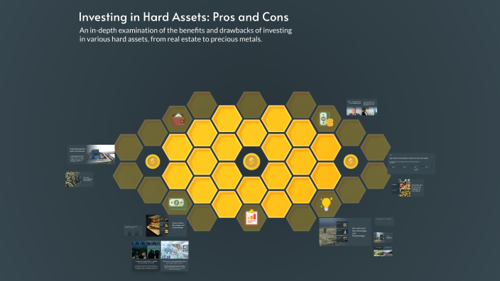 Investing in Hard Assets: Pros and Cons by Hayden Cutshall on Prezi