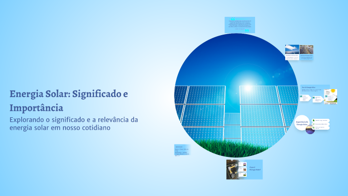 Energia Solar: Significado e Importância by Rodrigo Melo on Prezi