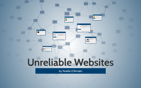 Dangers of an Unreliable Website by Noelle D on Prezi