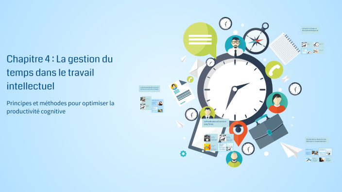 Chapitre 4 : La gestion du temps dans le travail intellectuel by ...