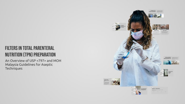 Filters in Total Parenteral Nutrition (TPN) Preparation by Mizan Ilyana ...