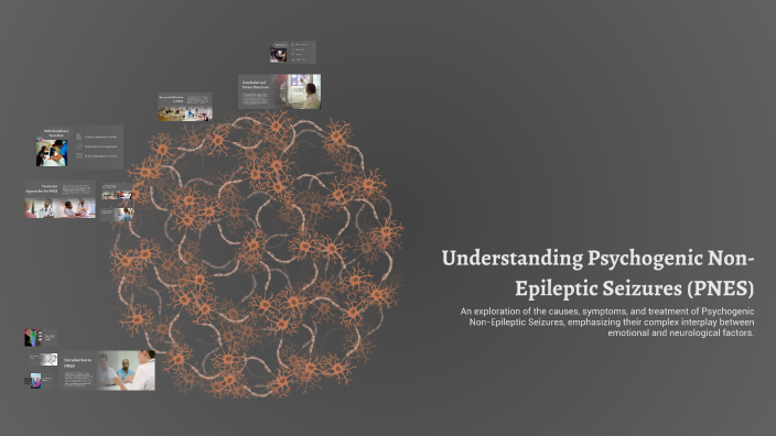 Understanding Psychogenic Non-Epileptic Seizures (PNES) by Sabrina ...