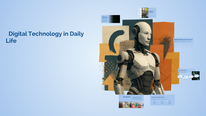The Role of Digital Technology in Daily Life by Alen Stha on Prezi
