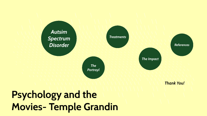 Psychology and the Movies- Temple Grandin by Dakotah Parr on Prezi
