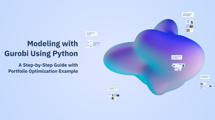 Modeling with Gurobi Using Python by Nazmi Sener on Prezi