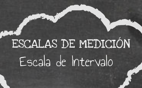 ESCALA DE INTERVALOS by cris mosquera minaya on Prezi