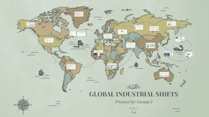 GLOBAL INDUSTRIAL SHIFTS by Chansonich Teck on Prezi