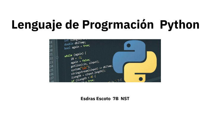 Introducción a Python 7B by Esdras Josue Escoto Molina on Prezi