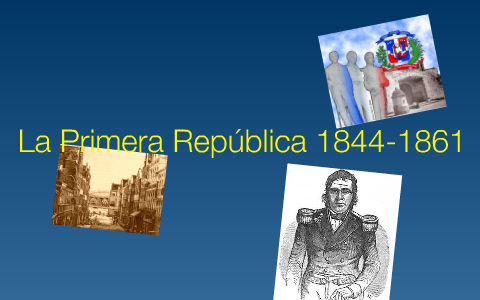 La Primera República 1844-1861 by Oliver Bruno on Prezi