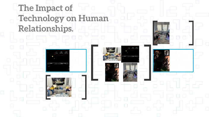 The Impact of Technology on Human Relationships. by kk cool on Prezi