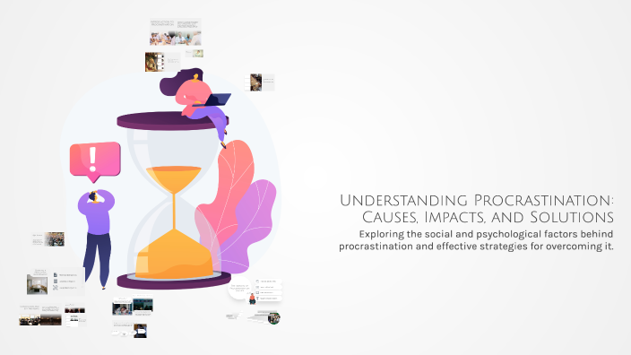 Understanding Procrastination: Causes, Impacts, and Solutions by Rehan ...