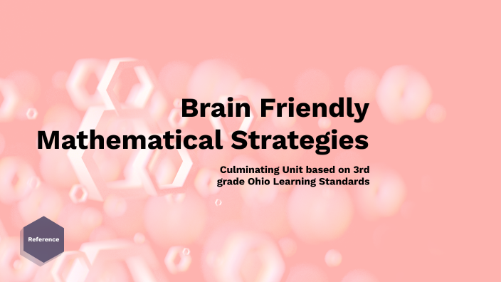 Brain Friendly Mathematics Culminating Unit by Elizabeth Rose on Prezi