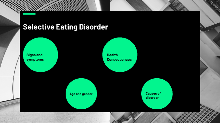 Selective Eating Disorder by BROCK WILLMSCHEN on Prezi