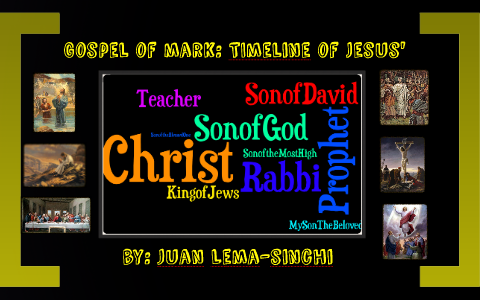 Gospel of Mark: Timeline of Jesus by Juan Lema on Prezi