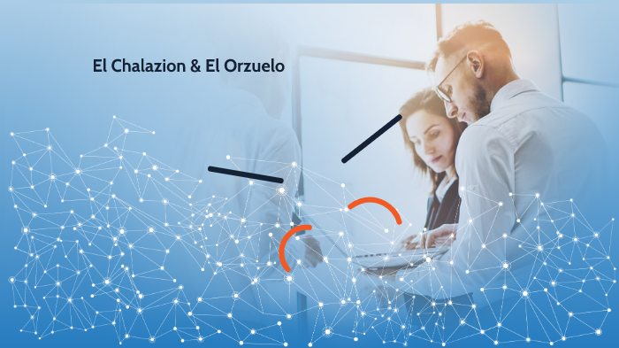 EL CHALAZION Y EL ORZUELO by Milagros Uribe on Prezi
