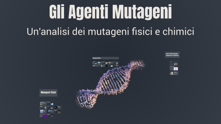 Gli Agenti Mutageni by noemi baiesi on Prezi