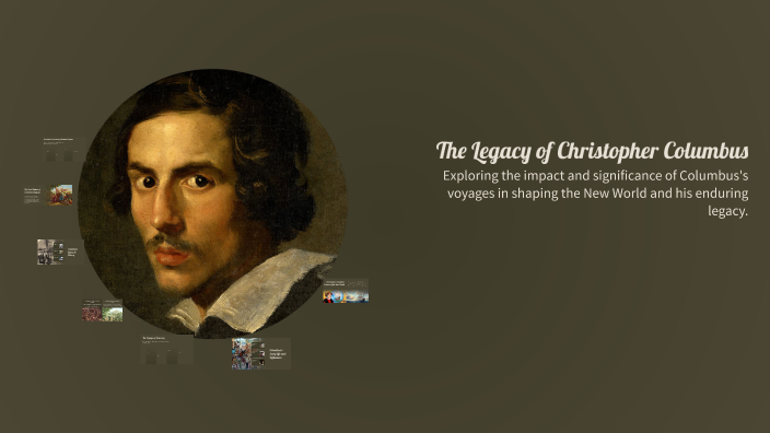 The Legacy of Christopher Columbus by Patrick O'Connor on Prezi