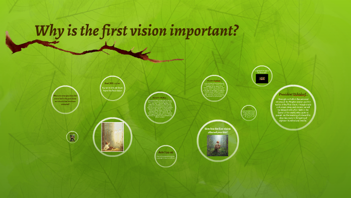 Why is the first vision important? by Abbey Nelson on Prezi