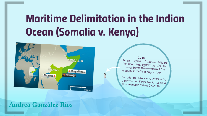 Maritime Delimitation in the Indian Ocean (Somalia v. Kenya) by Andrea ...