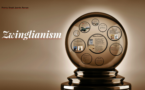 Zwinglianism by Prerna Sharma on Prezi